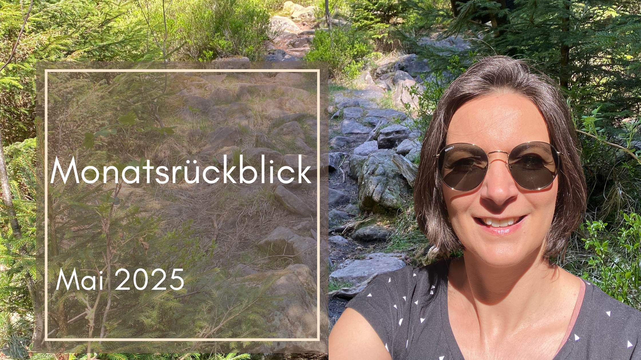 Monatsrückblick Mai 2025 - Kassia L. Hill